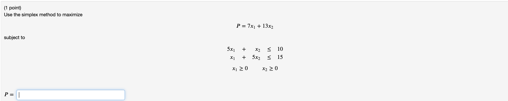 Solved (1 point) Use the simplex method to maximize | Chegg.com