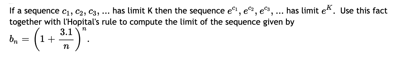 Solved If a sequence c1,c2,c3,...has limit K then the | Chegg.com