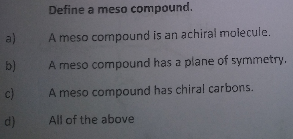 Solved Define a meso compound. a) A meso compound is an | Chegg.com