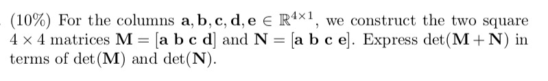 Solved (10%) For the columns a, b, c, d, e ∈ R4×1 , we | Chegg.com