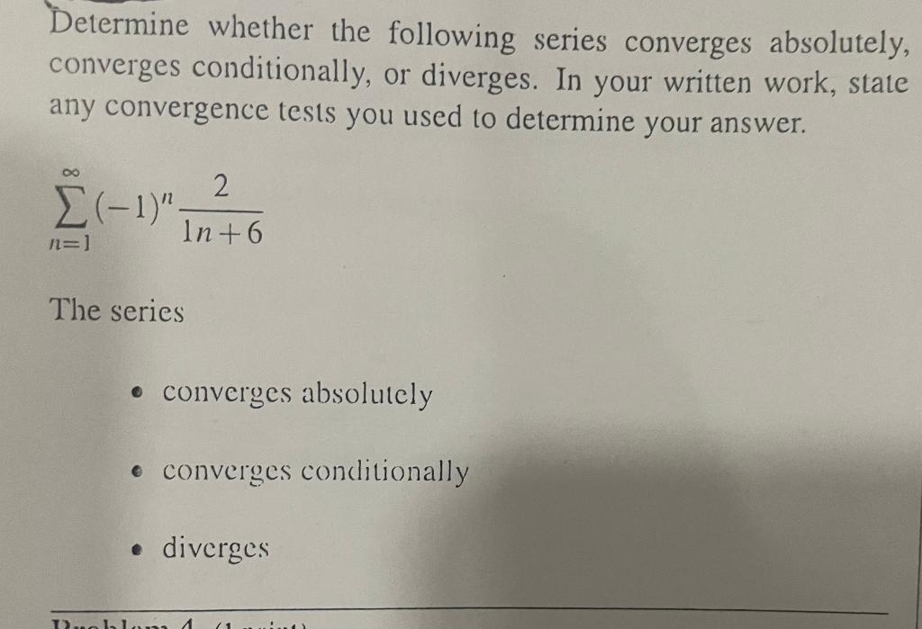 Solved Determine whether the following series converges | Chegg.com