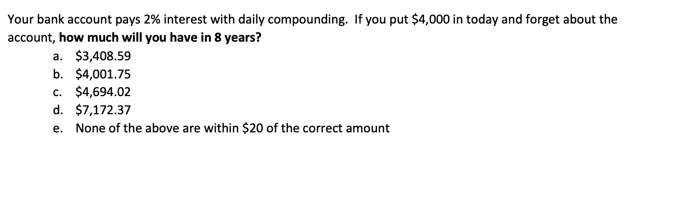 Solved Your bank account pays 2% interest with daily | Chegg.com