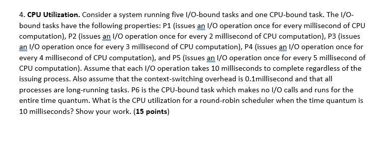 Solved 4. CPU Utilization. Consider a system running five | Chegg.com