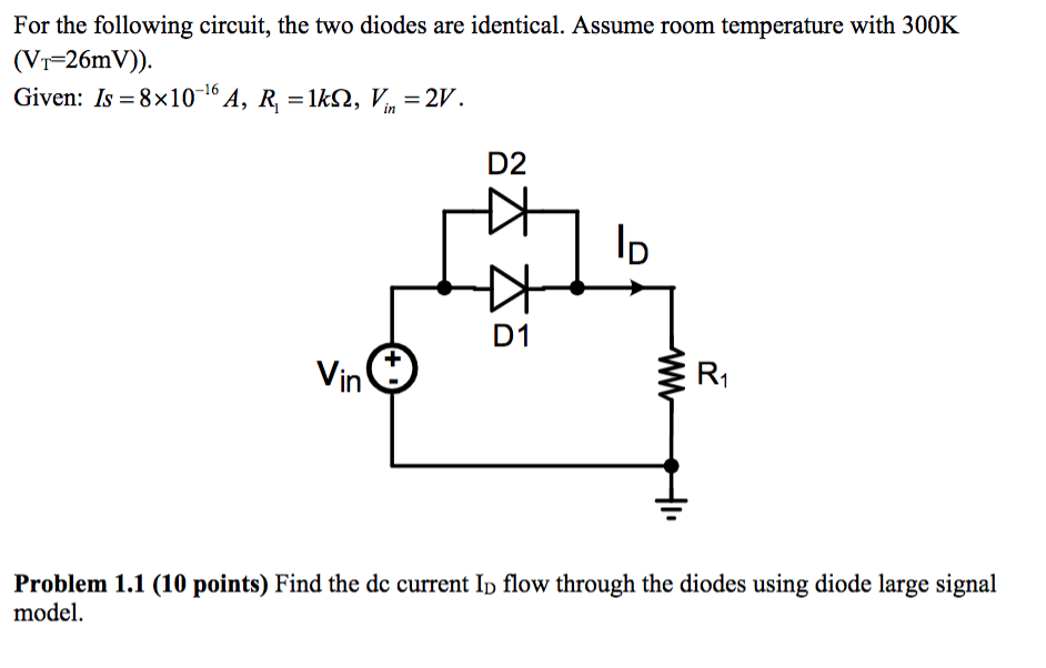 Solved For the following circuit, the two diodes are | Chegg.com