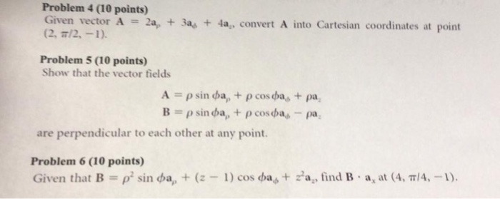 Solved Problem 4 (10 points) Given vector A 2a, +3a, + la,, | Chegg.com