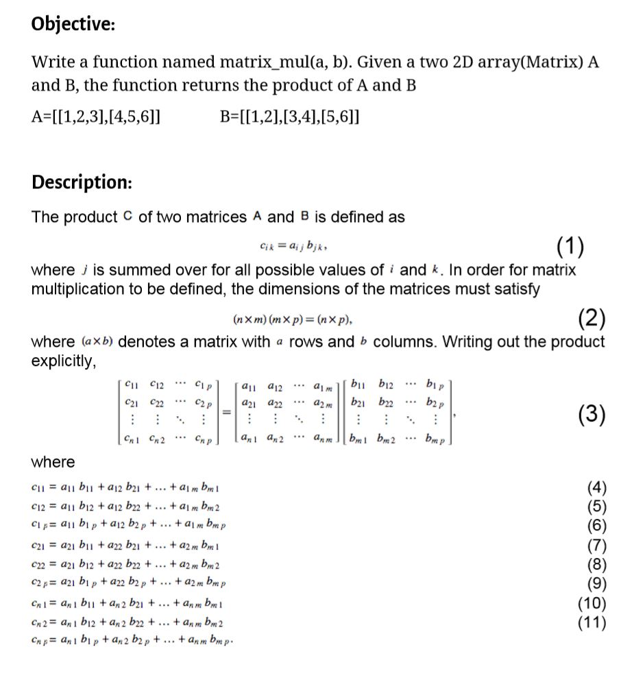 Solved Objective: Write a function named matrix_mul(a, b). | Chegg.com