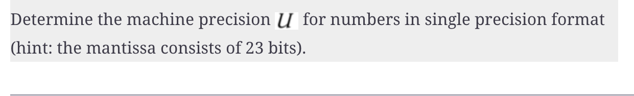Solved Determine the machine precision U for numbers in | Chegg.com