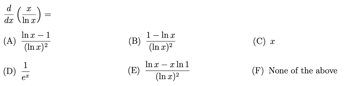 Solved dxd(lnxx)= (A) (lnx)2lnx−1 (B) (lnx)21−lnx (C) x (D) | Chegg.com