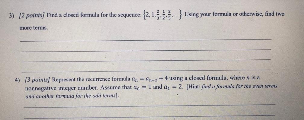 Solved 3) (2 points) Find a closed formula for the sequence: | Chegg.com