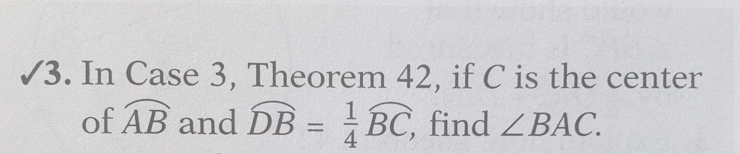 Solved If C is the center of arc AB and arc DB = ¼ arc BC, | Chegg.com