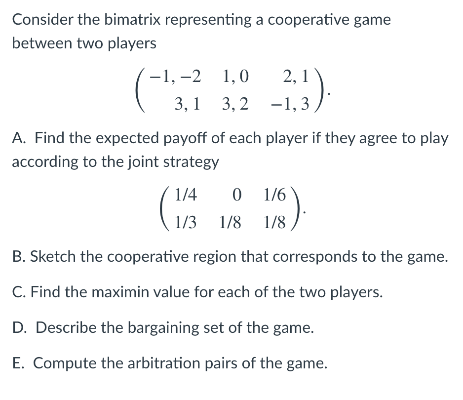 Solved Consider the bimatrix representing a cooperative game | Chegg.com