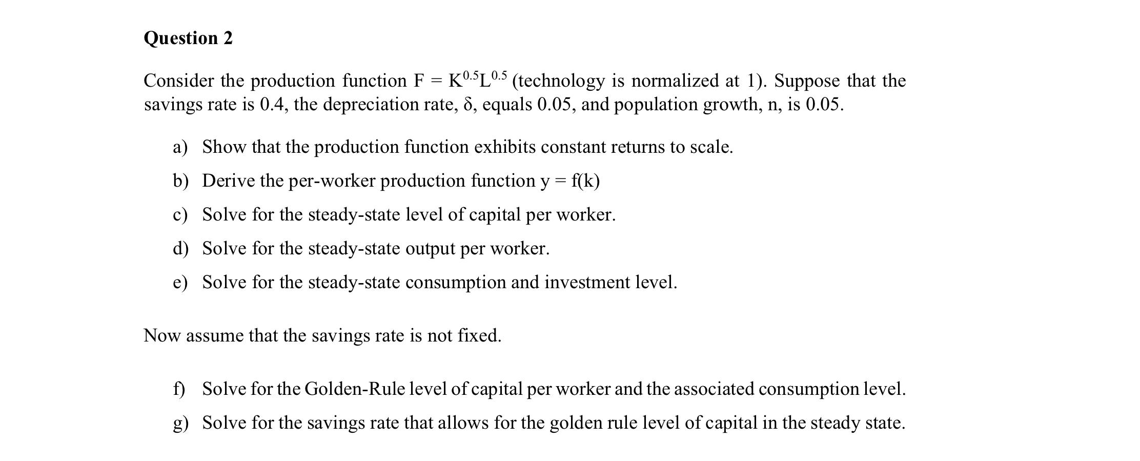 Solved Consider the production function F=K0.5 L0.5 | Chegg.com