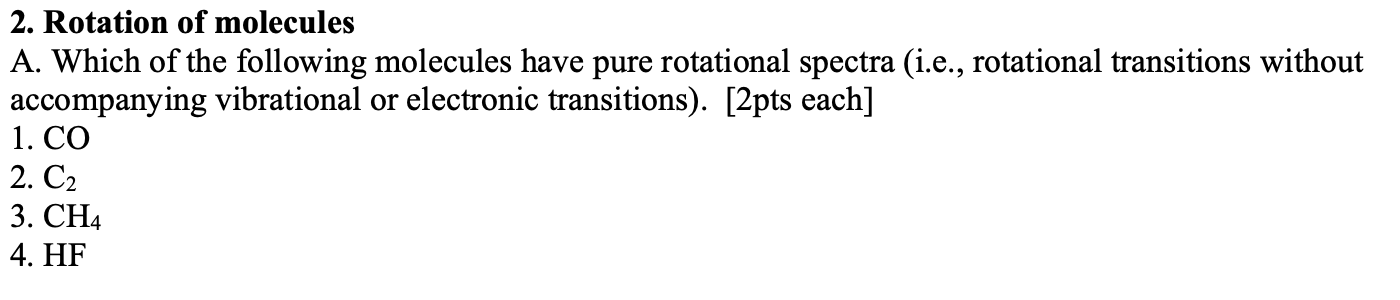 Solved 2. Rotation of molecules A. Which of the following | Chegg.com