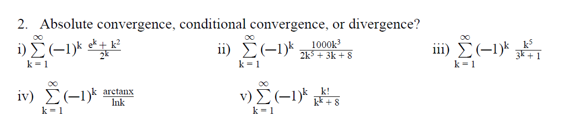 Solved 2. Absolute convergence, conditional convergence, or | Chegg.com