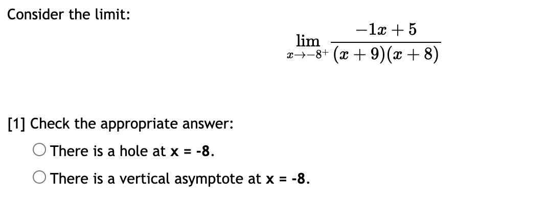 Solved Consider the limit:limx→-8+-1x+5(x+9)(x+8)[1] ﻿Check | Chegg.com