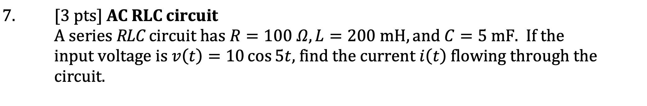 [3 Pts] Ac Rlc Circuit A Series Rlc Circuit Has