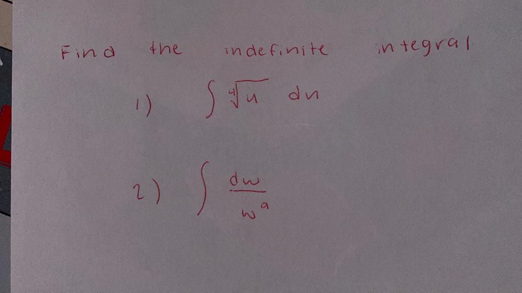 Solved Find the inde finite integral 1) du Satu 2) Sow a | Chegg.com