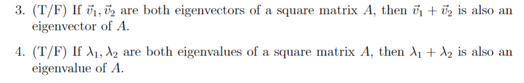 Solved 3. ( T/F) If v1,v2 are both eigenvectors of a square | Chegg.com
