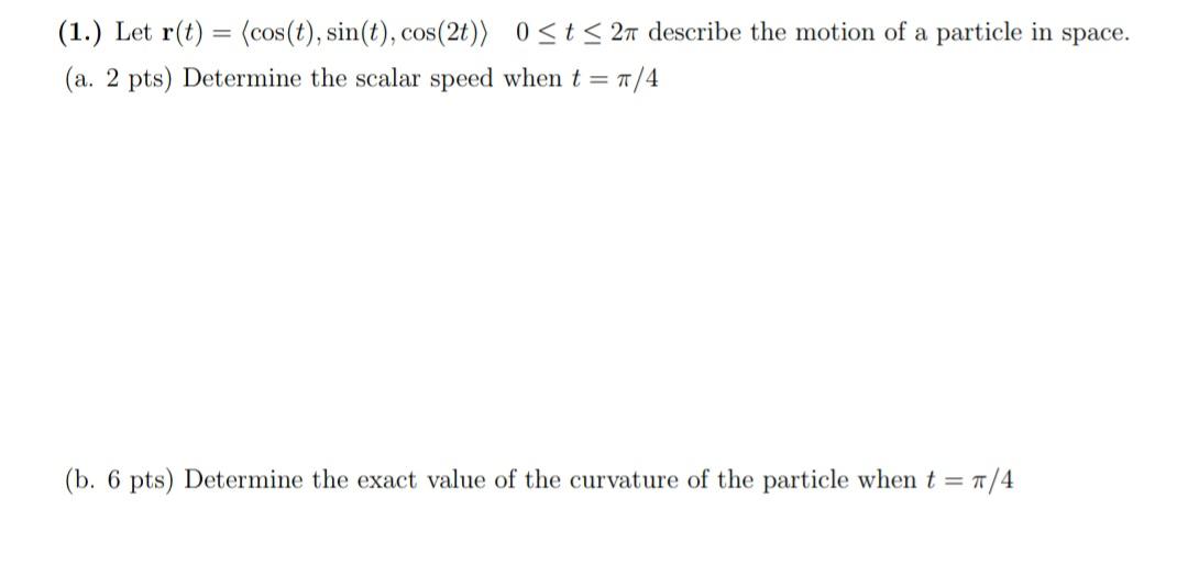 Solved 1 Let R T Cos T Sin T Cos 2t 0≤t≤2π Describe