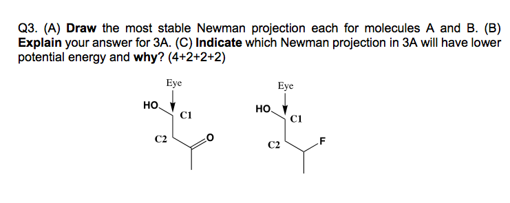 Solved Q3. (A) Draw the most stable Newman projection each | Chegg.com