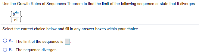 Solved Use the Growth Rates of Sequences Theorem to find the | Chegg.com