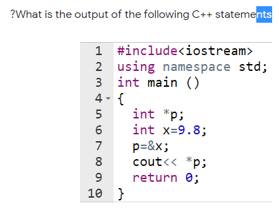 Solved ? What is the output of the following C++ statements | Chegg.com