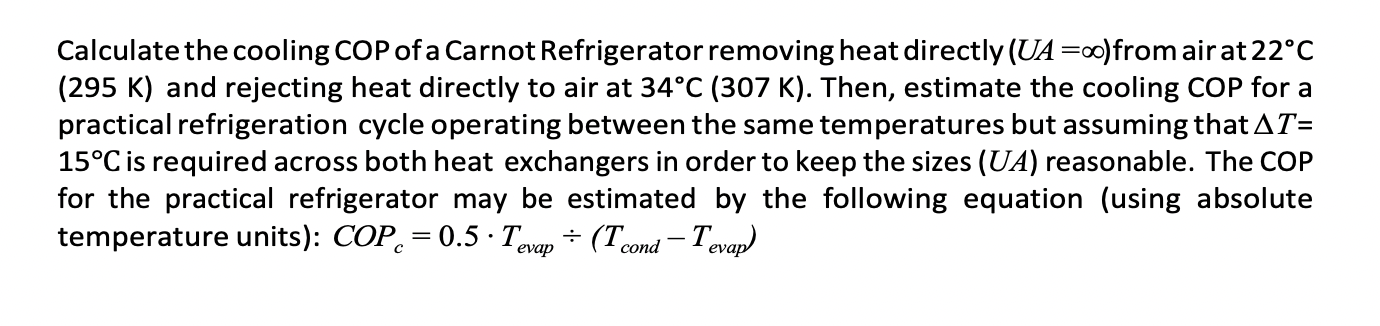 Solved Calculate the cooling COP of a Carnot Refrigerator | Chegg.com