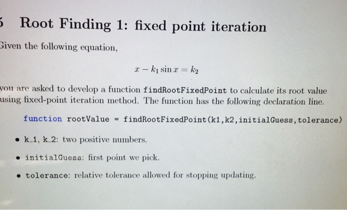 Solved Root Finding 1: fixed point iteration iven the | Chegg.com