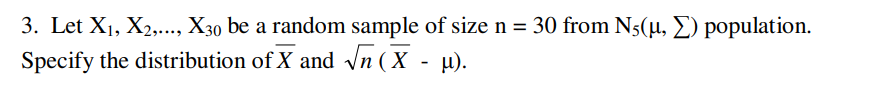 Solved 3. Let X1, X2,..., X30 be a random sample of size n = | Chegg.com