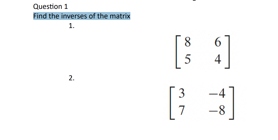 Solved Find the inverses of the matrix 1. \\[ | Chegg.com