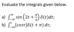 Solved Evaluate the integrals given below. a) | Chegg.com