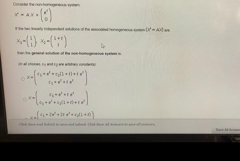 Solved Consider the non-homogeneous system: X = AX + If the | Chegg.com
