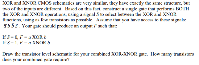 Solved XOR and XNOR CMOS schematics are very similar, they | Chegg.com