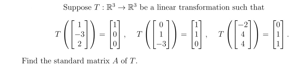 Solved Suppose T : R3 → R3 be a linear transformation such | Chegg.com