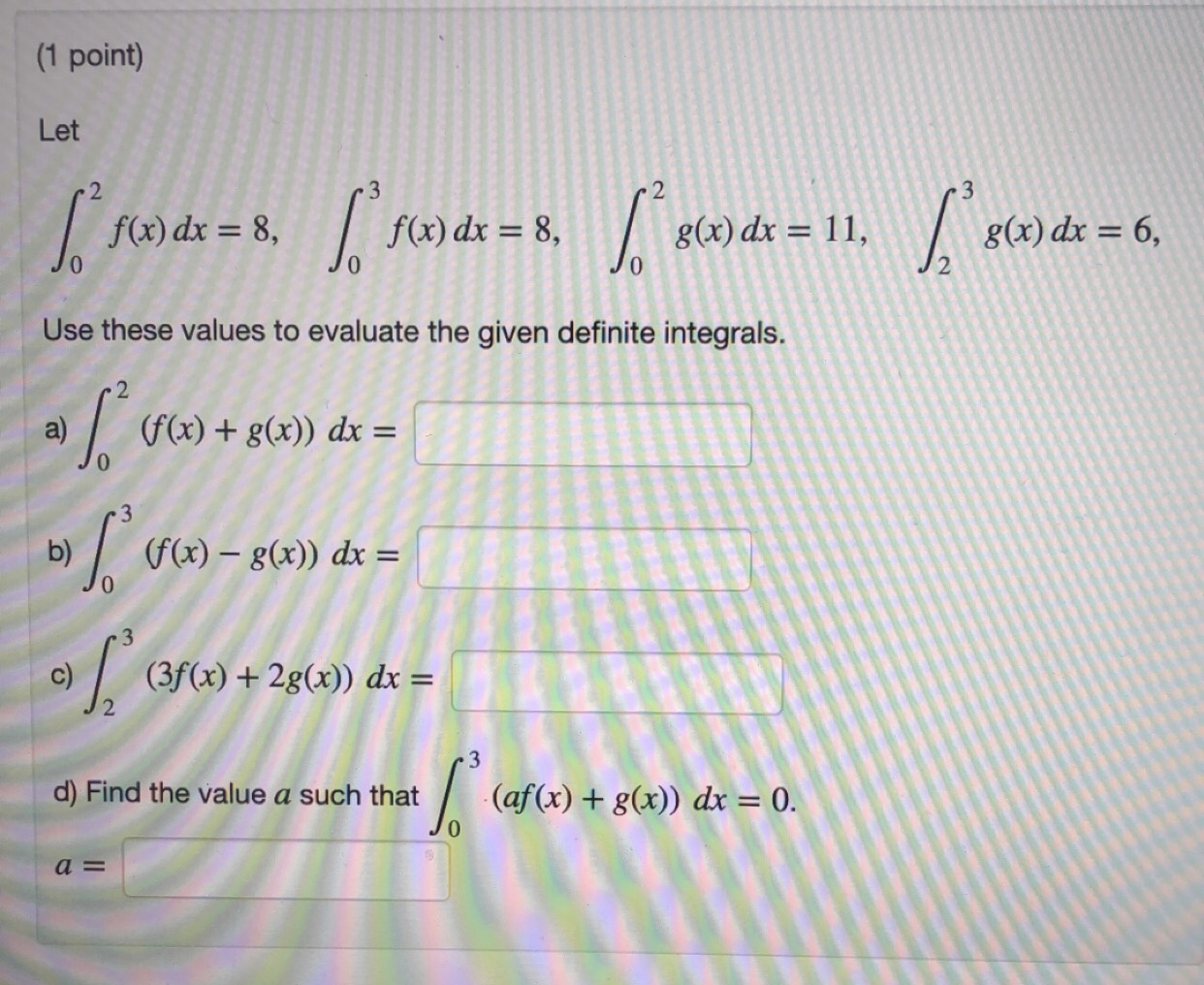 Solved (1 point) Let f(x) dx = 8, f(x) dx = 8, g(x) dx = 11, | Chegg.com