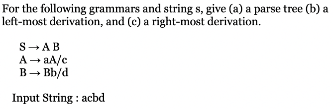 Solved For the following grammars and string s, give (a) a | Chegg.com