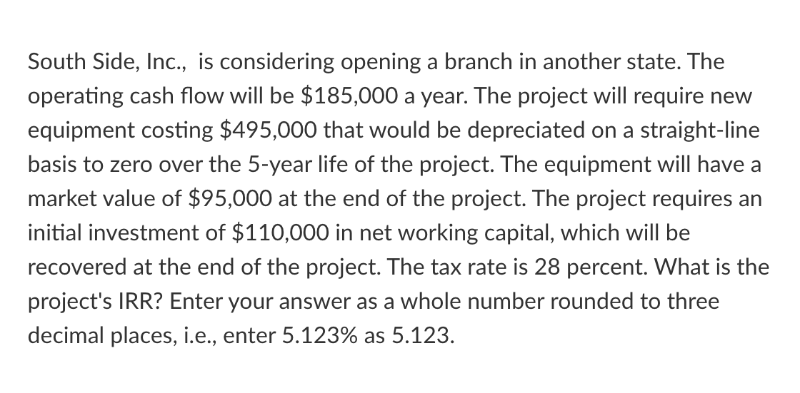 Solved South Side, Inc., is considering opening a branch in | Chegg.com