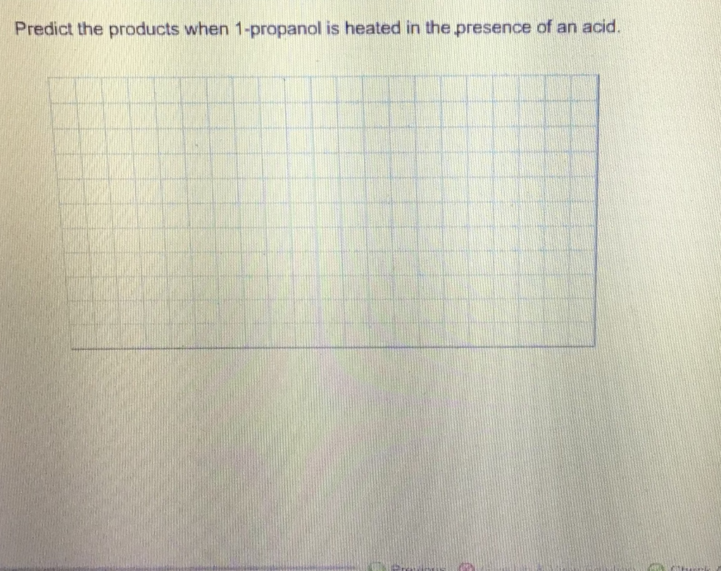 Solved Predict the products when 1-propanol is heated in the | Chegg.com