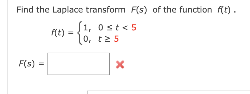 Solved Find the Laplace transform F(s) of the function f(t). | Chegg.com