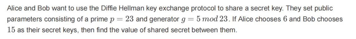Solved Alice and Bob want to use the Diffie Hellman key | Chegg.com