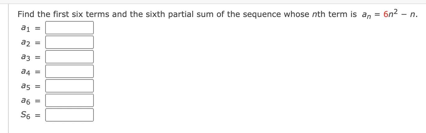 Solved Find the first six terms and the sixth partial sum of | Chegg.com