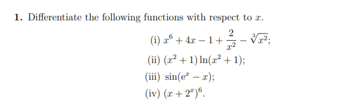 Solved 1. Differentiate the following functions with respect | Chegg.com