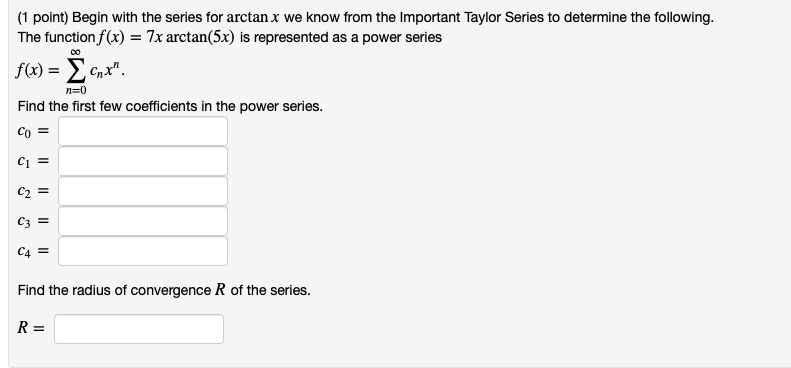 Solved (1 point) Begin with the series for arctan x we know | Chegg.com
