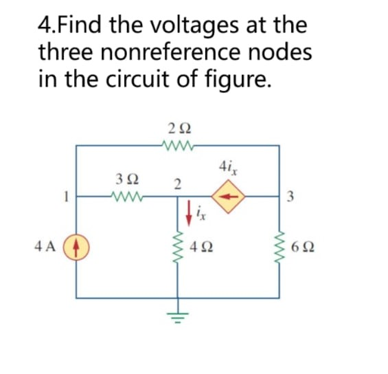 Solved 4.Find the voltages at the three nonreference nodes | Chegg.com
