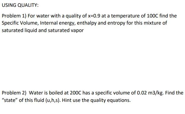 Solved USING QUALITY: Problem 1) For water with a quality of | Chegg.com