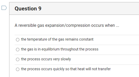Solved Question 9 A reversible gas expansion/compression | Chegg.com