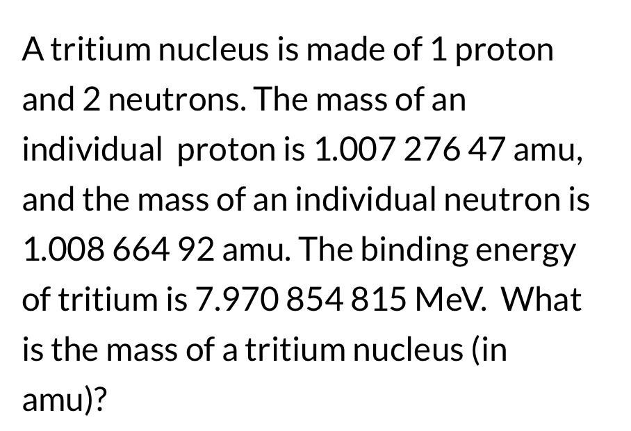 Solved A tritium nucleus is made of 1 proton and 2 neutrons. | Chegg.com