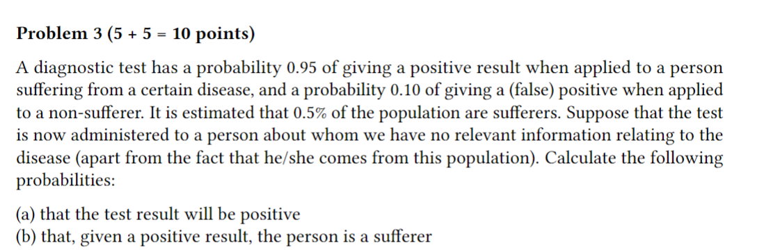 Solved Problem 3(5+5=10 points ) A diagnostic test has a | Chegg.com