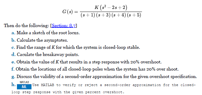 Solved c. K(s2 - 2s +2) G(s) = (s + 1) (s +3) (s + 4) (s +5) | Chegg.com