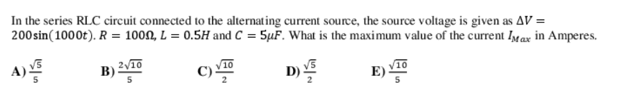Solved In the series RLC circuit connected to the | Chegg.com